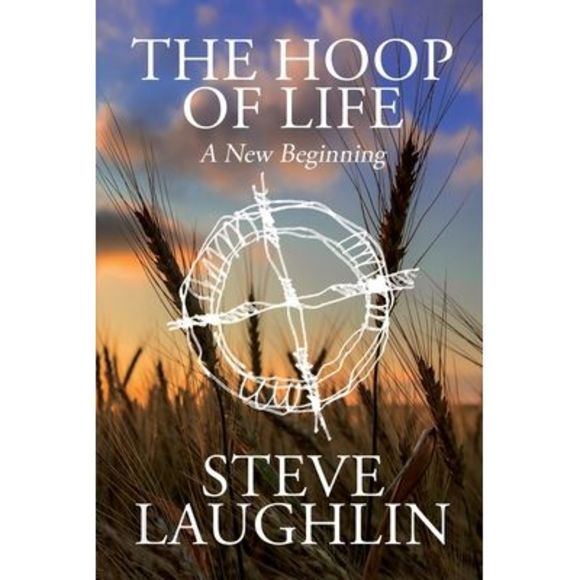 Steve Laughlin | Other | The Hoop Of Life A New Beginning Steve ...